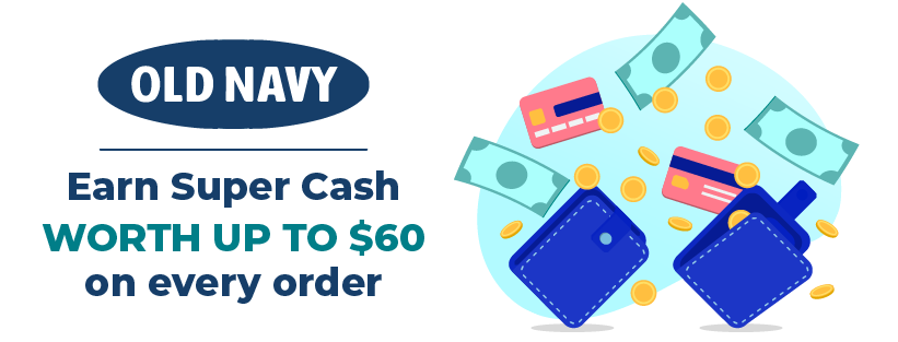 Old Navy Super Cash: Earn $10 For Every $25 Spent On Clothing ...